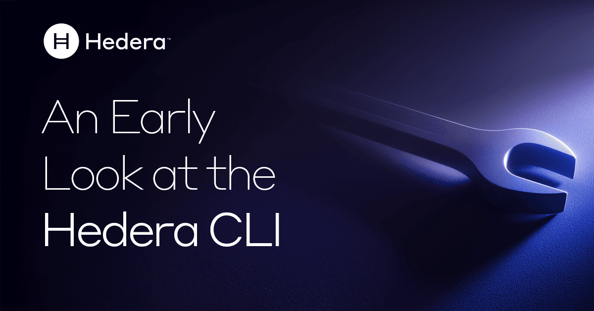 An Early Look At The Hedera Cli Simplify Automate And Accelerate