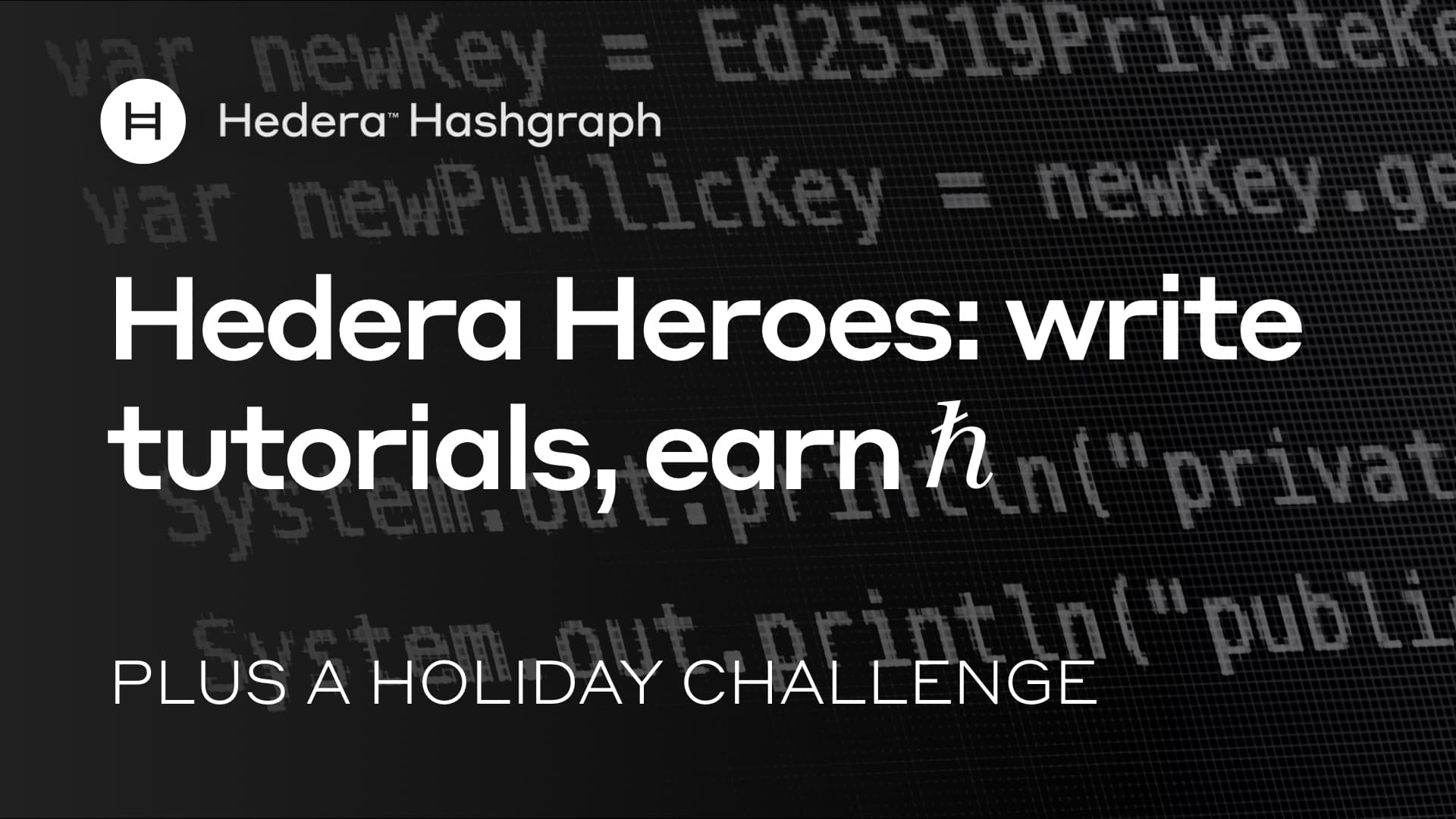 Hedera Heroes: Write tutorials, earn hbars, & a holiday challenge | Hedera