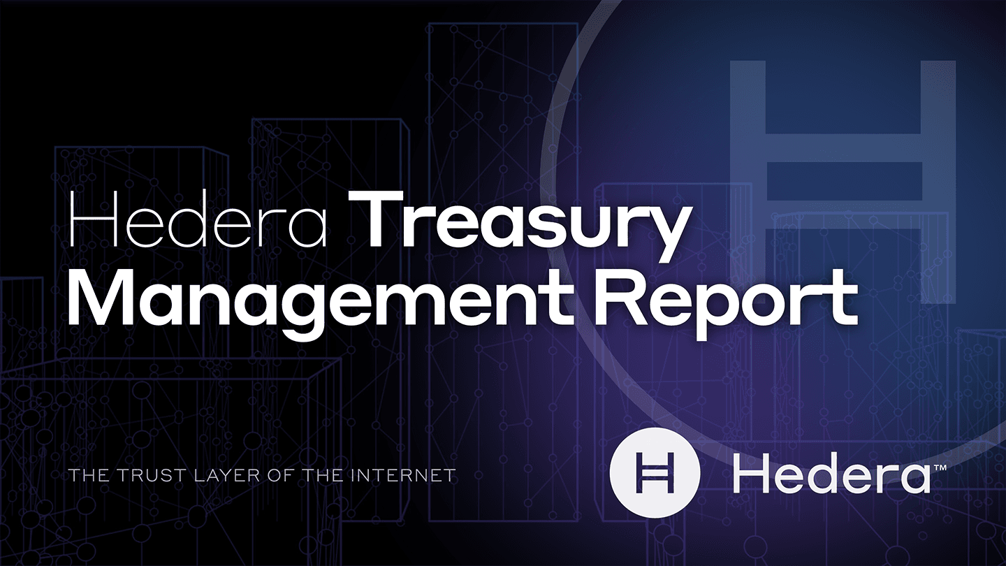 Introducing the Hedera Treasury Management Report | Hedera